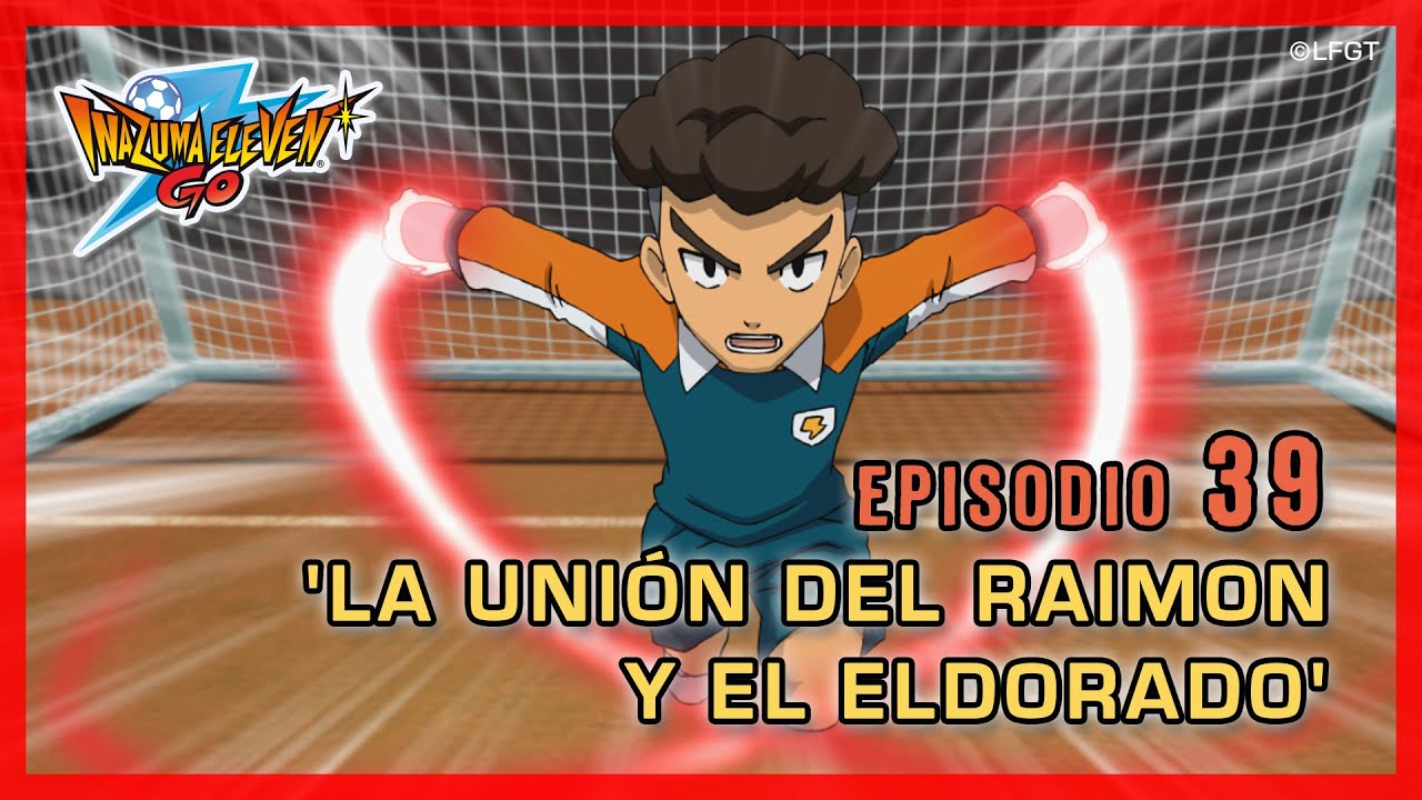 Inazuma Eleven Go Chrono Stones - Episodio 39 español «¡La unión de ...
