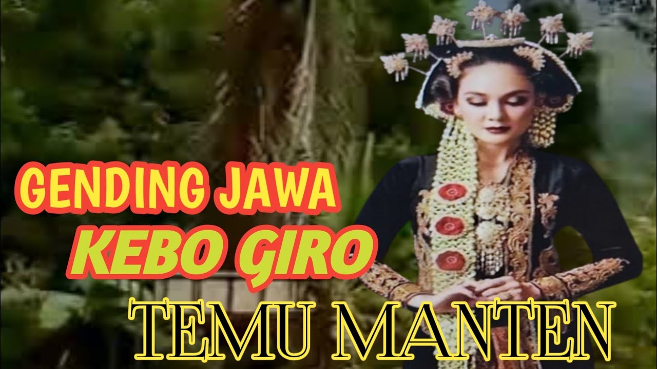 GENDING KEBO GIRO TEMU MANTEN MENEMANI PERJALANAN KITA !!! - YouTube