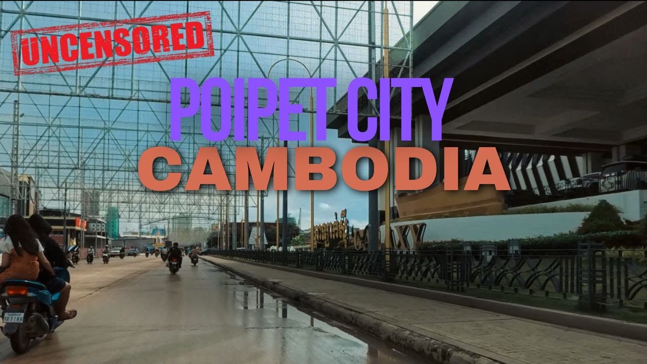 Poipet Cambodia Driving Through Krong Poi Pet City (4K Ride) - DCP ...