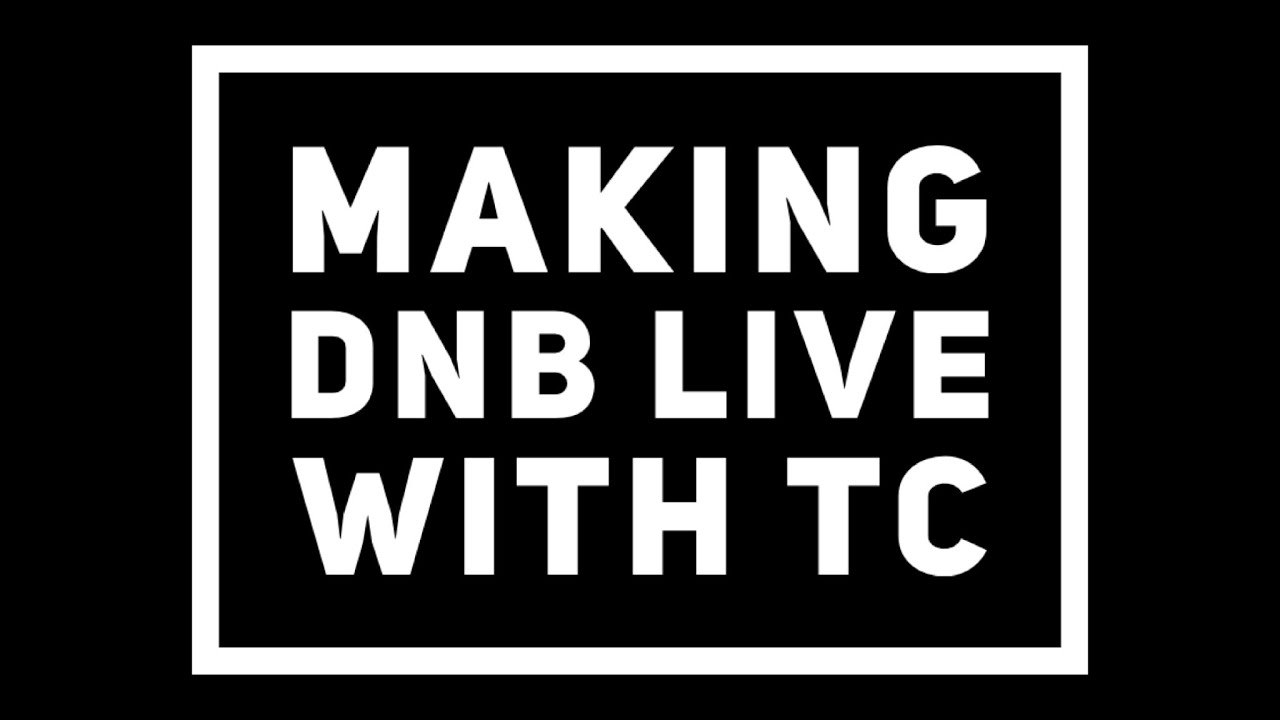 Making DnB Live with TC - YouTube