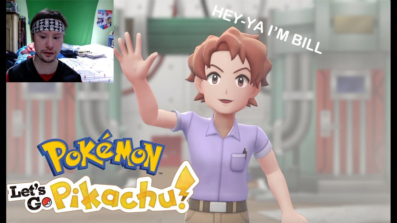 BILL THE POKEMON FANATIC | Pokemon Lets Go Pikachu - YouTube