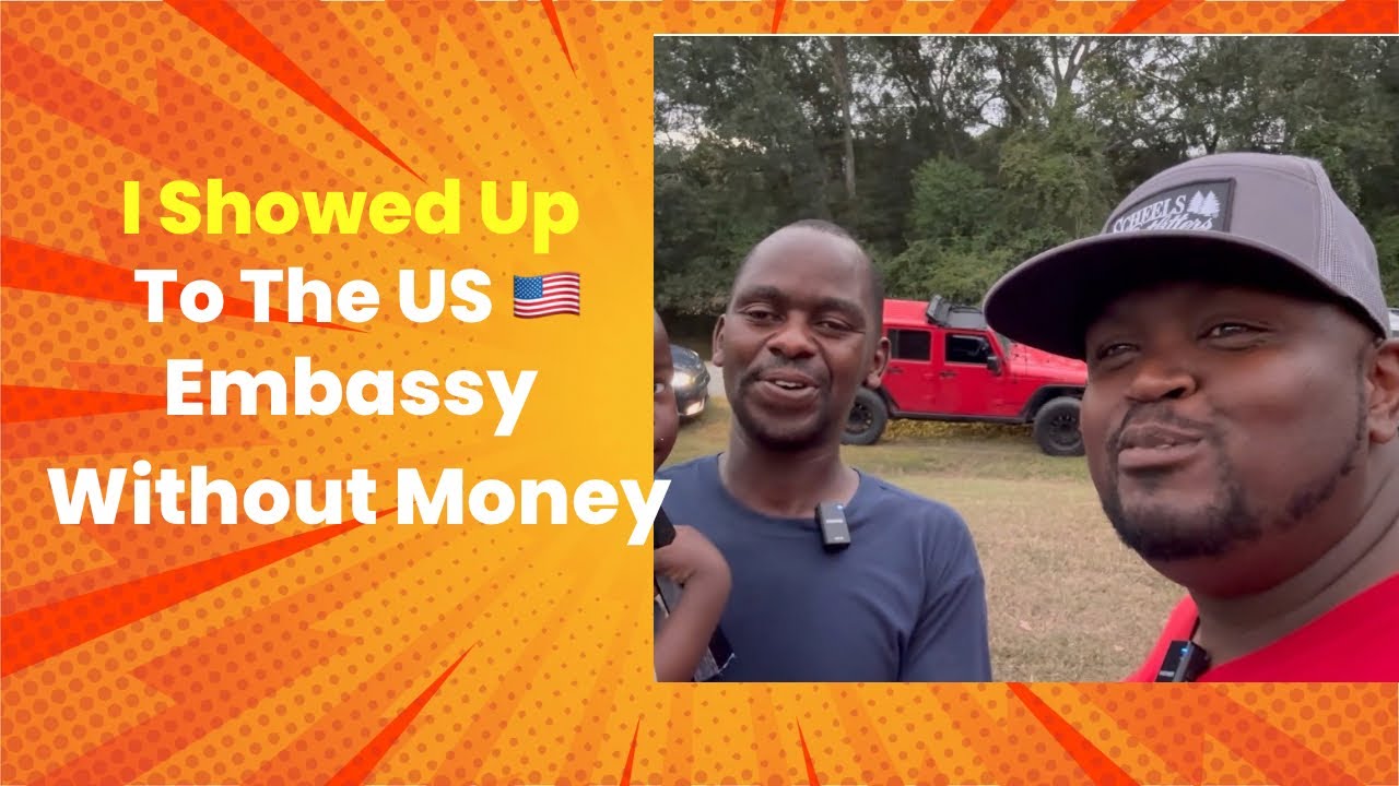I Showed Up At The US Embassy Without Any Money - Sam’s DV-2024 Story ...