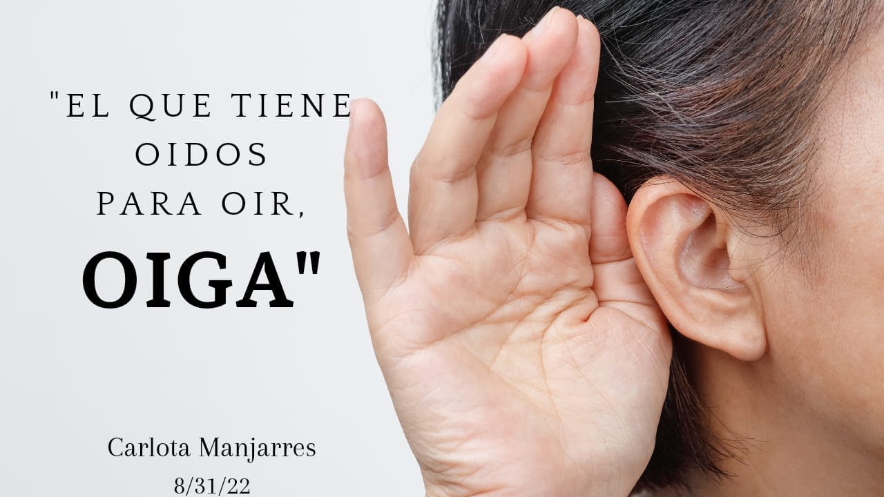 El que tiene oidos para oir, oiga. - YouTube