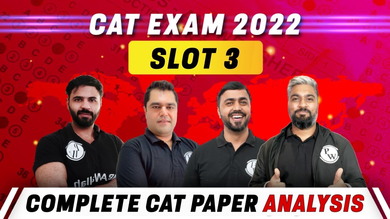 CAT Exam 2022 Slot -3 || Detailed Paper Analysis || Expected Cut Offs ...