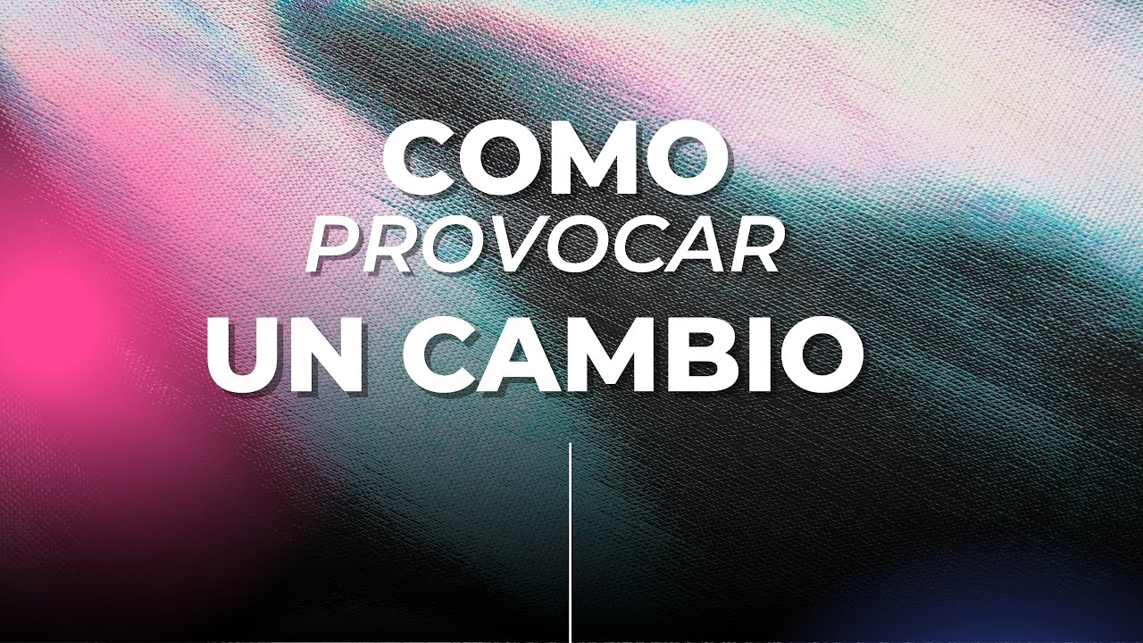 COMO PROVOCAR UN CAMBIO | P. MIGUEL VILLAMAR - YouTube