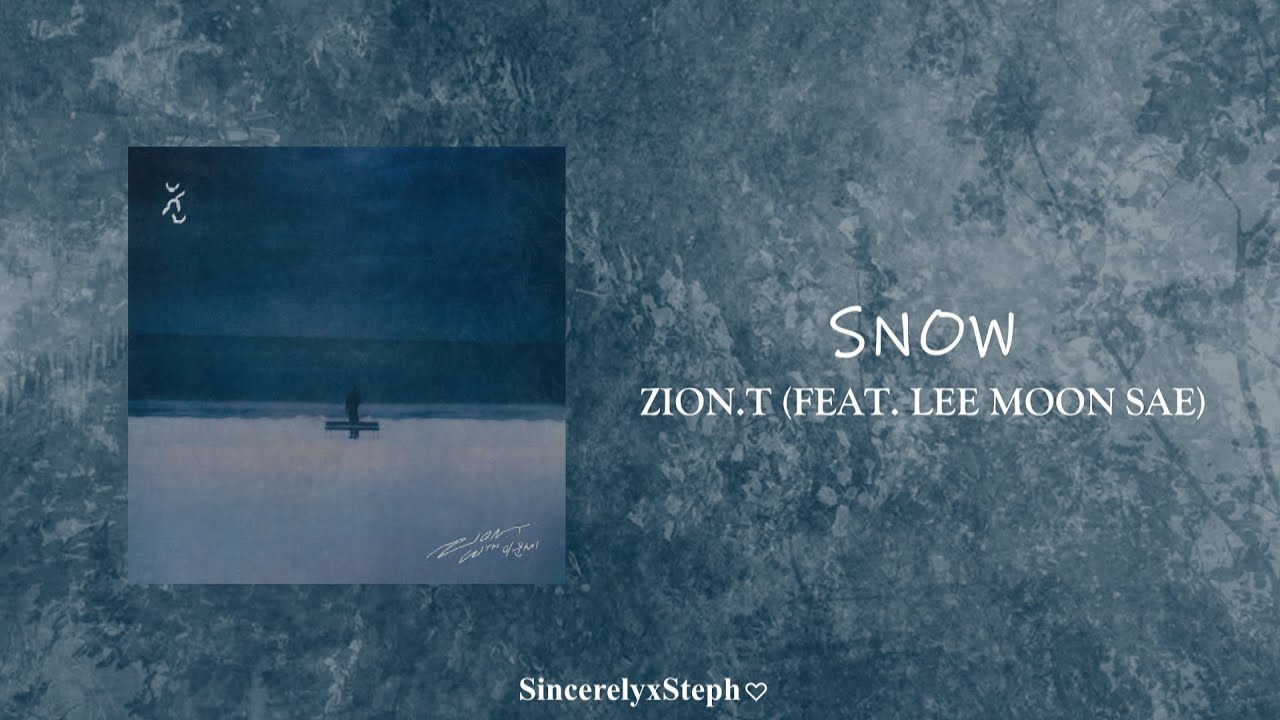 Zion.T - Snow (feat. Lee Moon Sae (이문세)) (Subtitulado en español) - YouTube