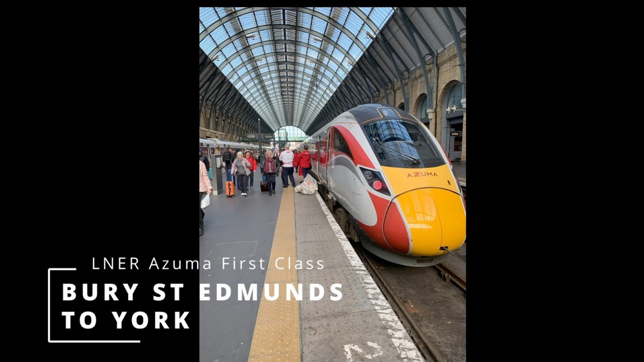 First Class Train Journey: UK's LNER Azuma from Peterborough to York ...