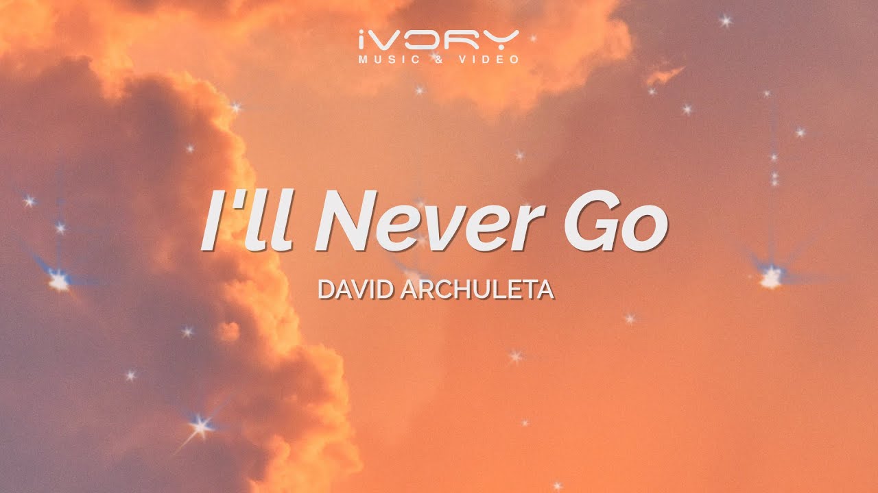 David Archuleta - I'll Never Go (Aesthetic Lyric Video) - YouTube