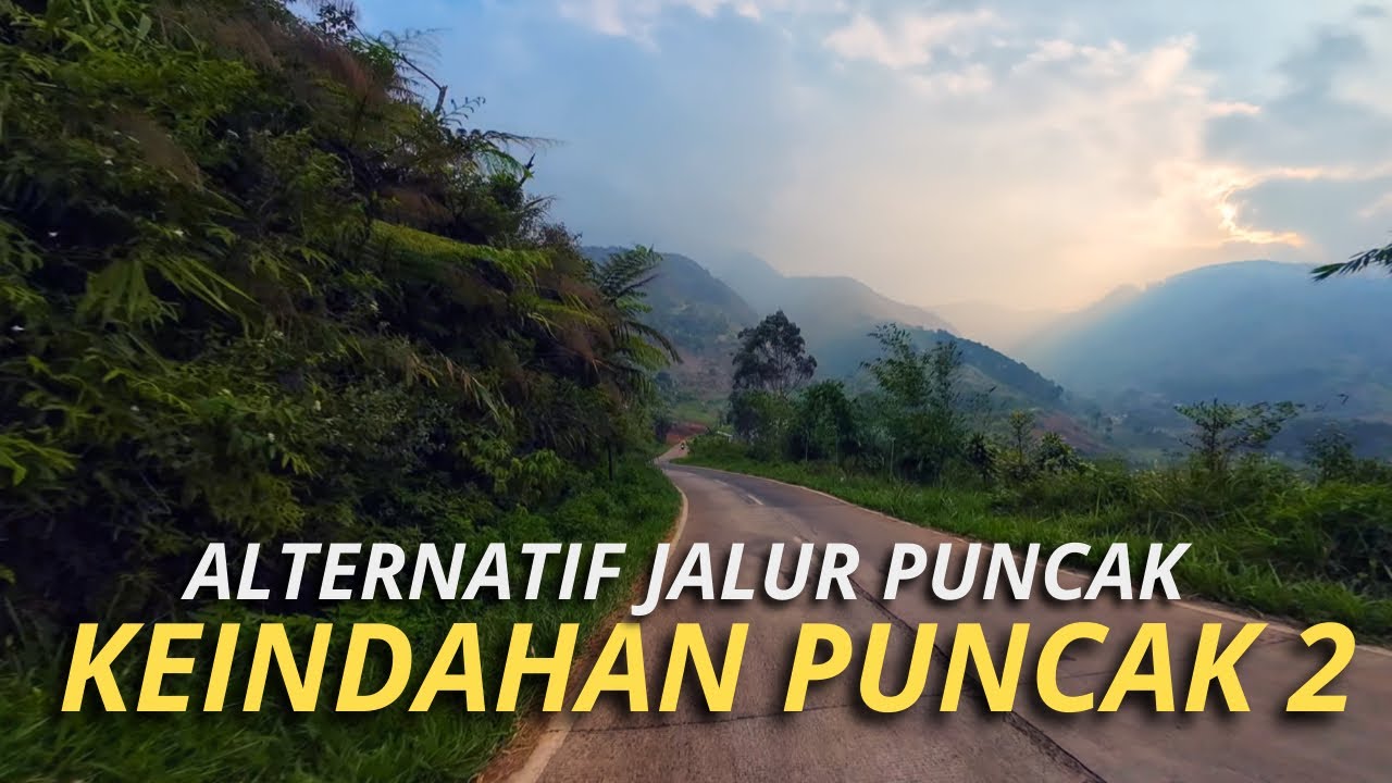 PUNCAK 2 Alternatif Jalur Puncak Bogor - YouTube