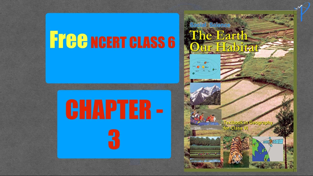 Free NCERT GEOGRAPHY CLASS 6 CHAPTER 3 - YouTube