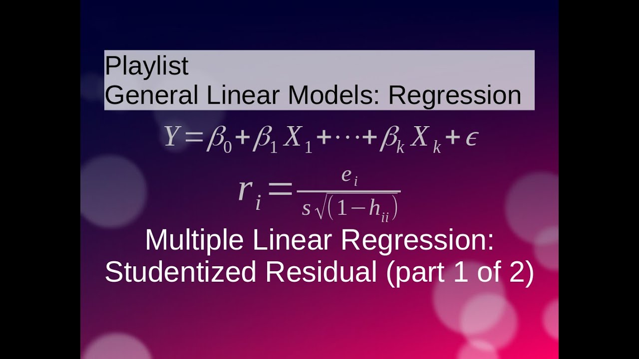 Multiple Linear Regression Studentized Residuals Part 1 Of 2 YouTube Multiple Linear Regression Studentized Residuals Part 1 Of 2 YouTube