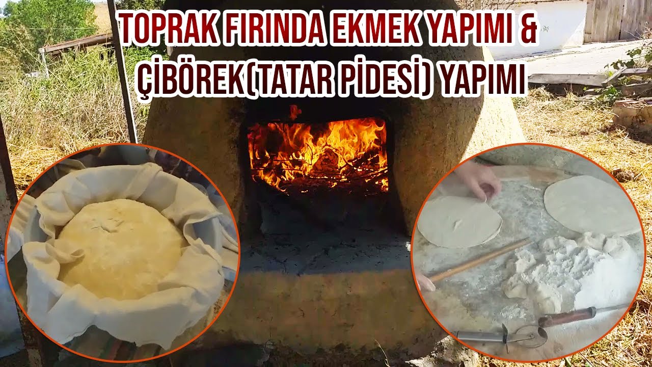 Toprak Fırında Ekmek Yapımı & Tatar Pidesi (Çibörek) Yapımı / Bread ...