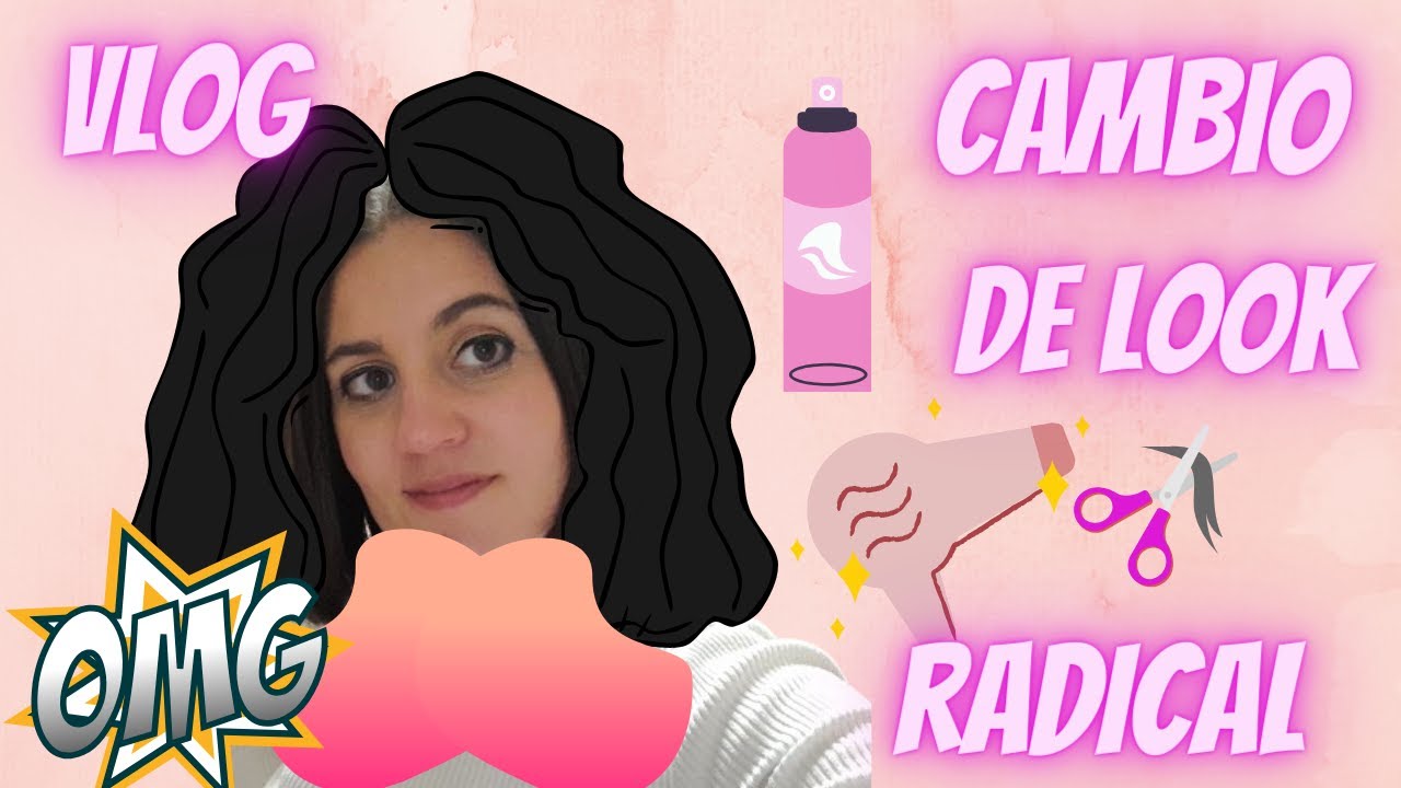 VLOG CAMIO DE LOOK RADICAL - YouTube