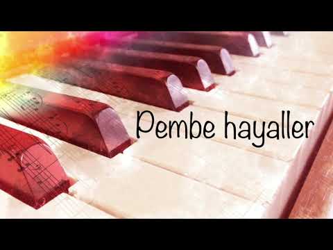 PEMBE HAYALLER - Piyano | Meditation | Music ~ Şehla ASLAN