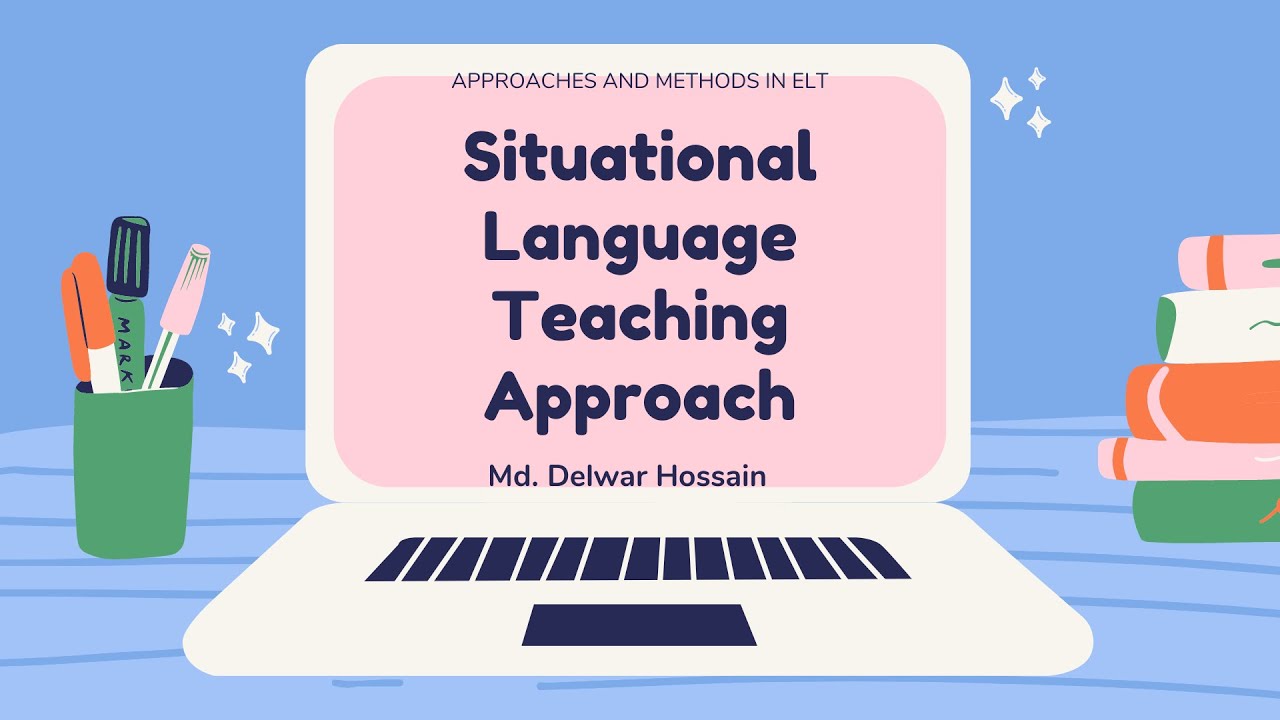 Situational Language Teaching Approach :: SLTA :: ELT - YouTube