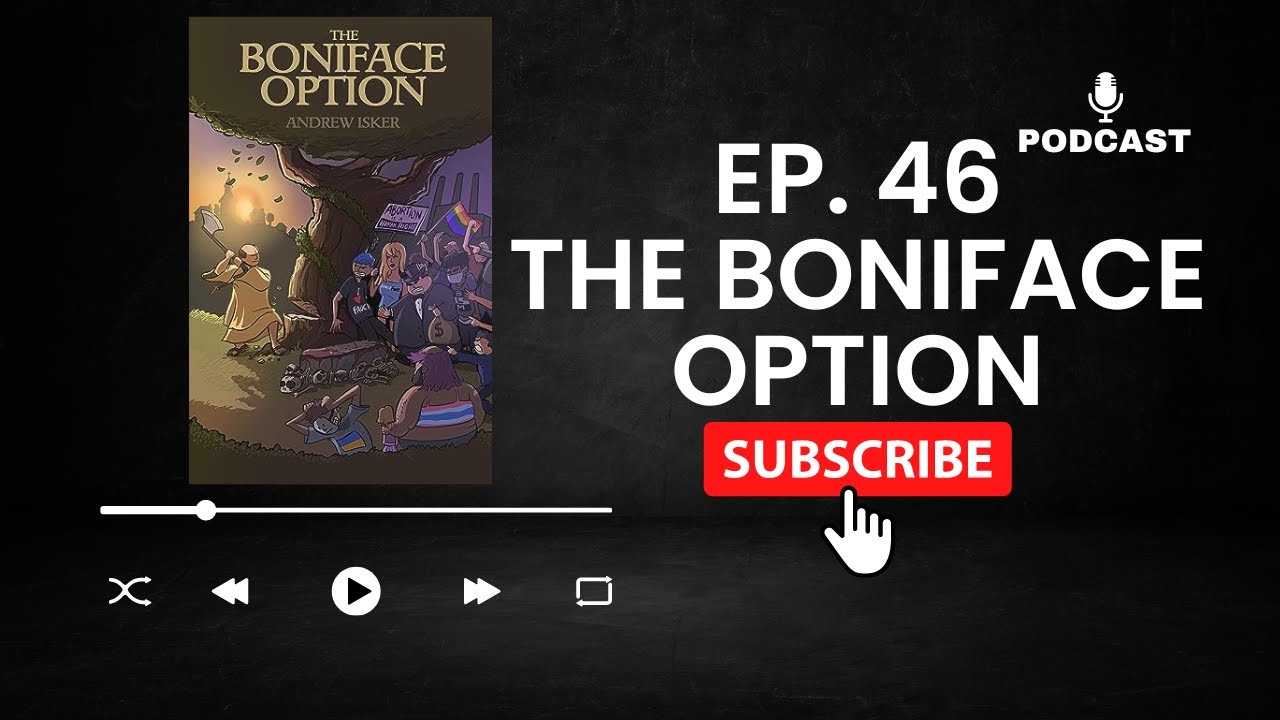 Episode 46: The Boniface Option w/Andrew Isker - YouTube
