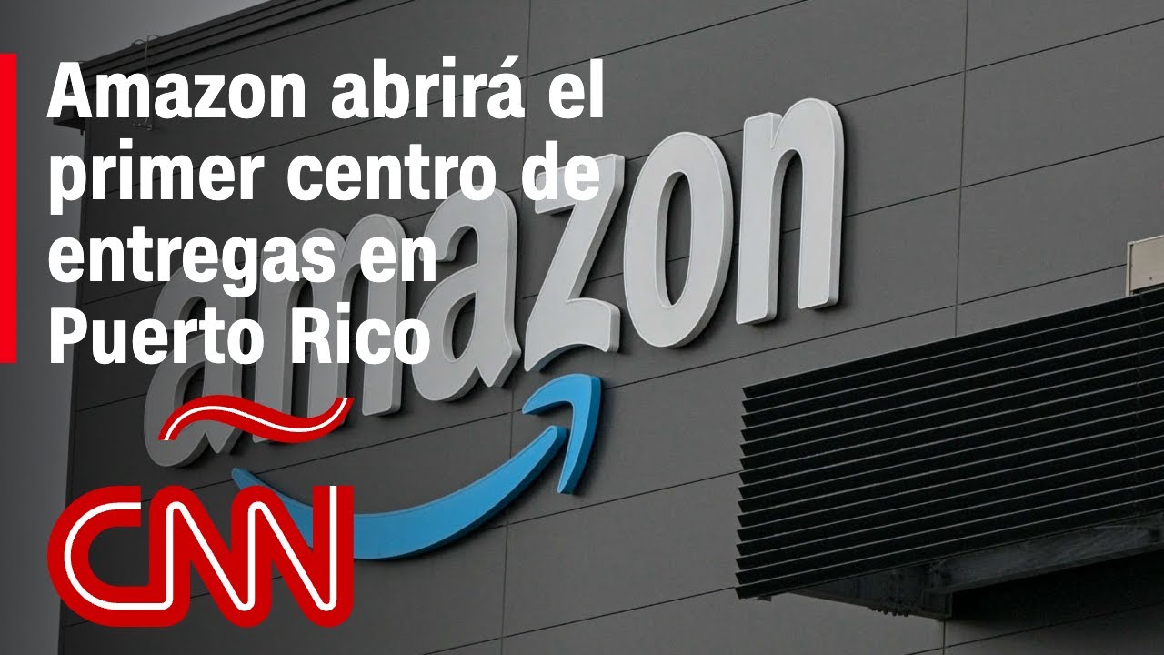Amazon abrirá el primer centro de entregas en Puerto Rico - YouTube