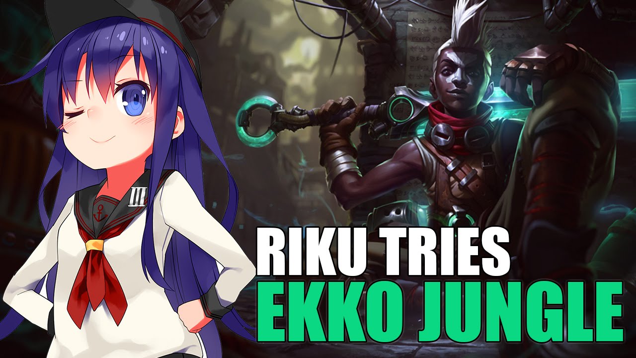 League of Legends PH - Riku tries Ekko Jungle - YouTube