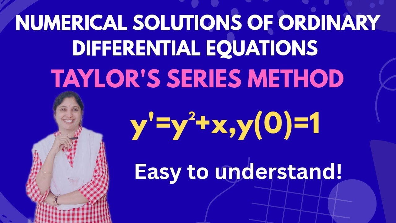 Taylor's Series Method y'= y²+x, y(0)=1.Numerical Solutions of Ordinary ...