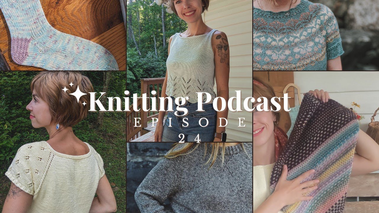 Knitting Podcast- Episode 24 - YouTube