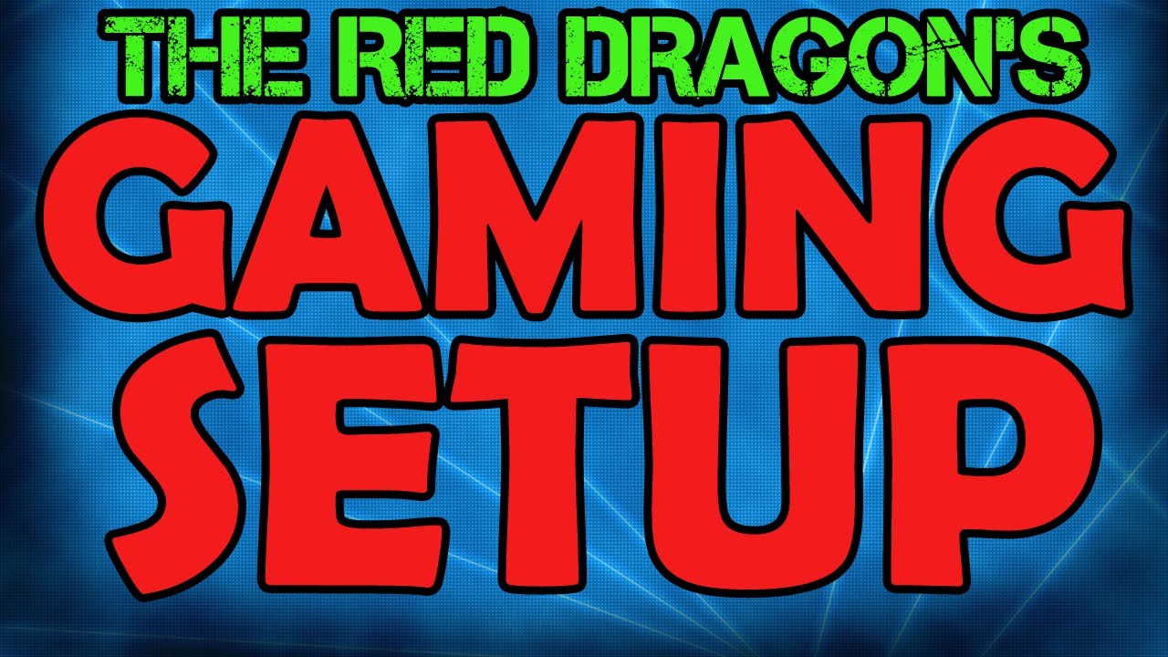GAMING SETUP 2012 - THE RED DRAGON - YouTube