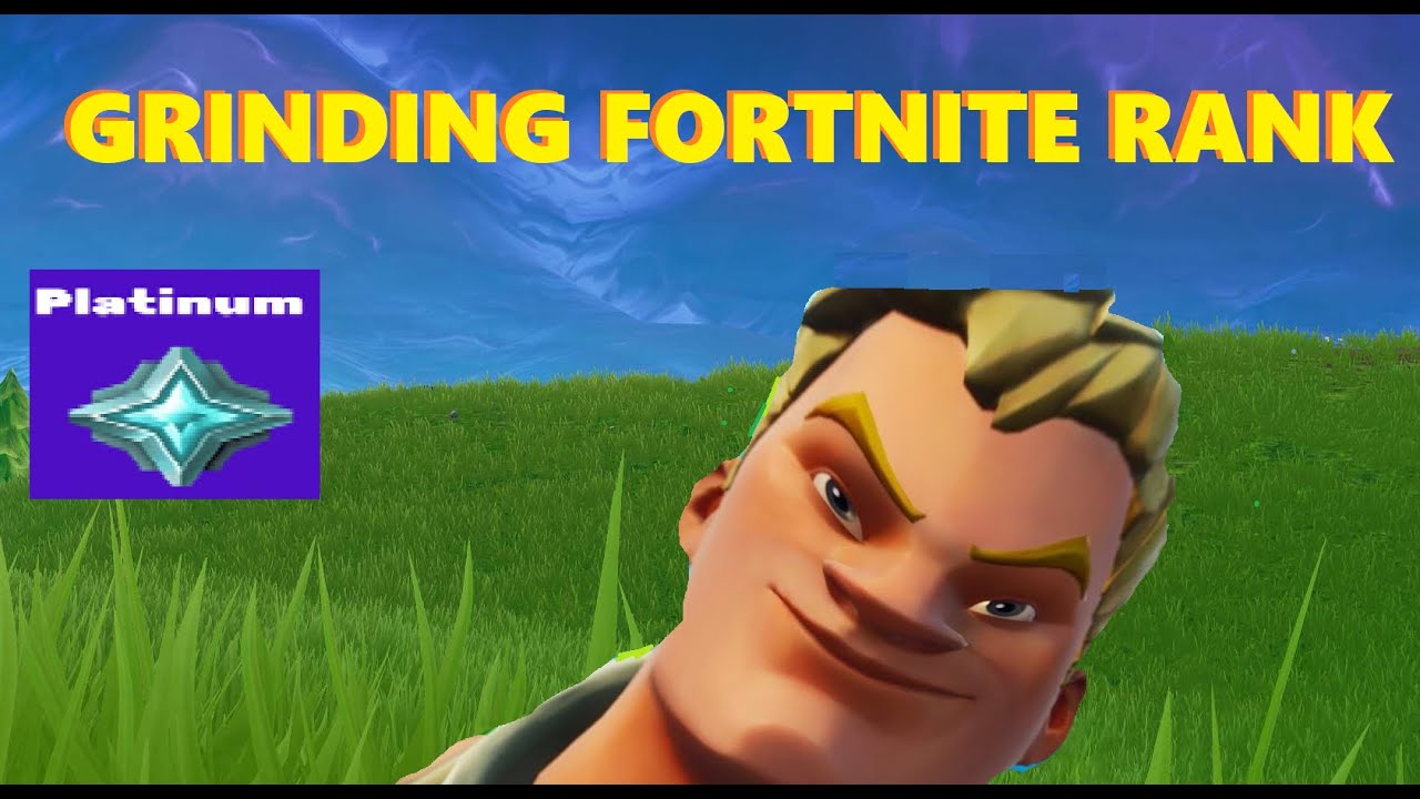 GRINDING FORTNITE RANK!!! - YouTube