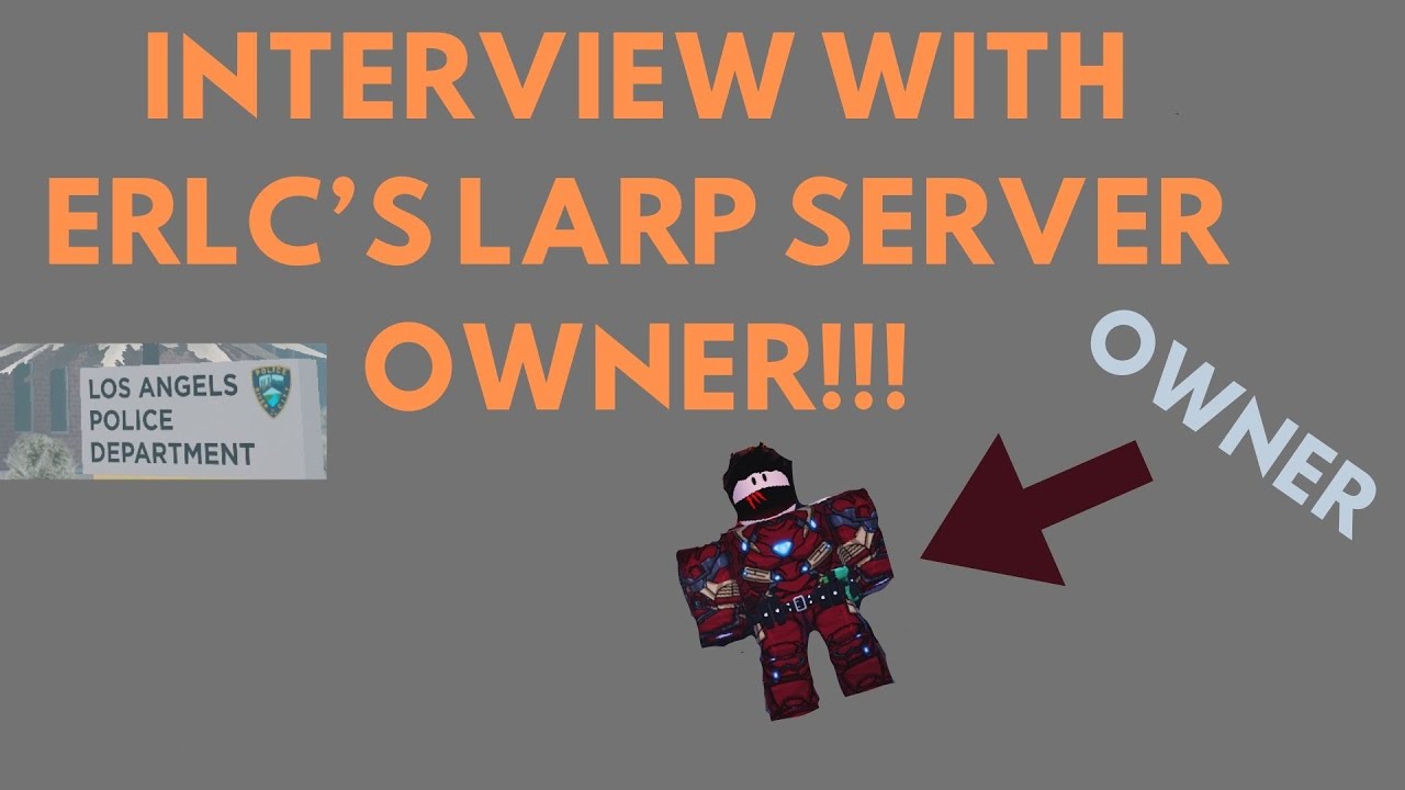 INTERVIEW WITH ERLC'S LARP SERVER OWNER!? 😲 JOIN NOW! - YouTube