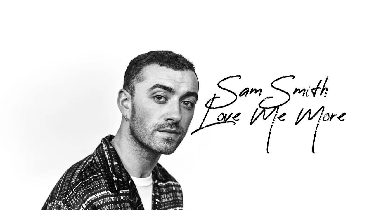 Sam Smith - Love Me More Lyric - YouTube
