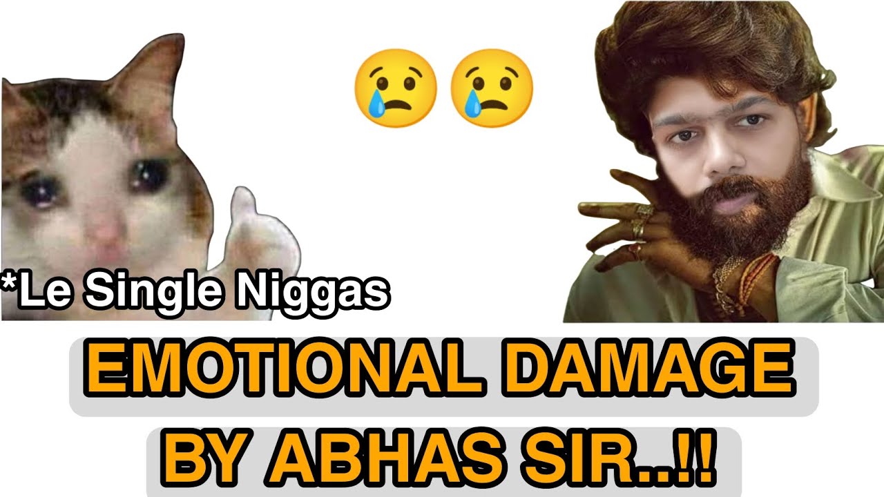Emotional Damage By abhas sir 🥲🥲..!! - YouTube