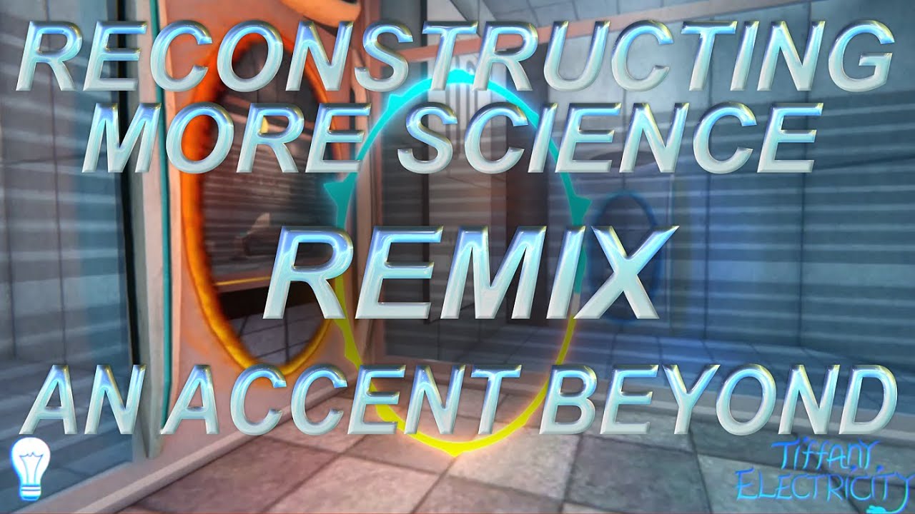 ~RECONSTRUCTING MORE SCIENCE/AN ACCENT BEYOND MIX~HAPPY 16TH PORTAL ...