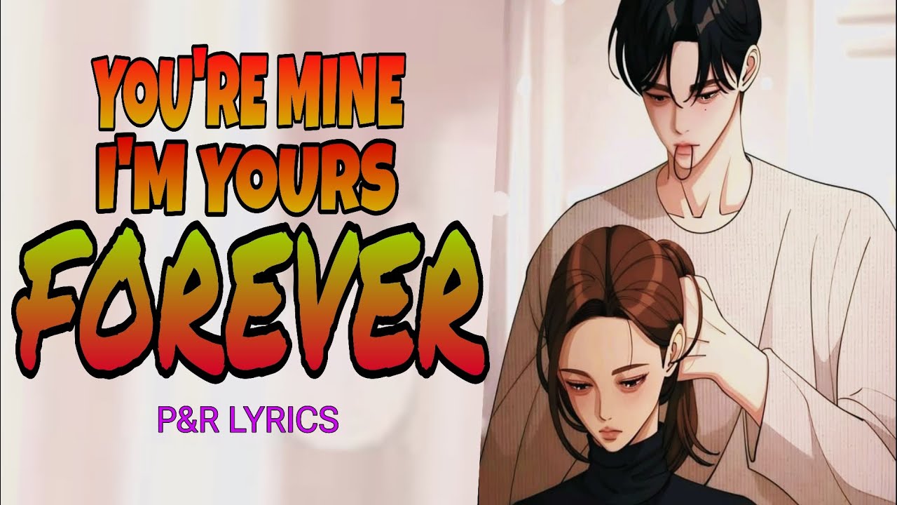 You're Mine I'm Yours Forever | Love Song | Official Lyrics Video ...