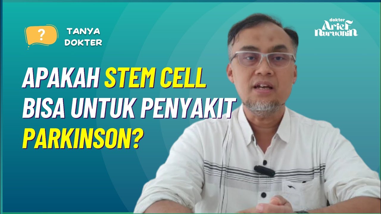 Apakah Stem Cell Bisa Untuk Penyakit Parkinson? @dr.ariefnurudhin ...