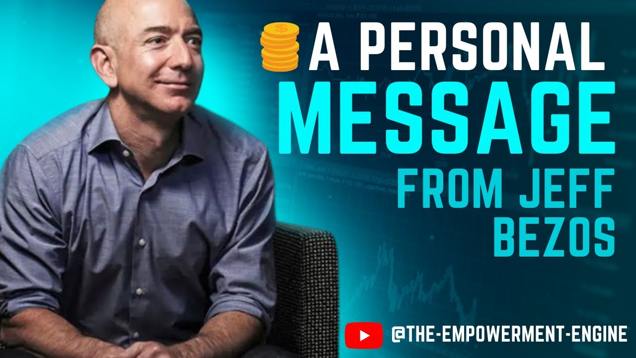 Empowering the Future: A Personal Message from Jeff Bezos - YouTube