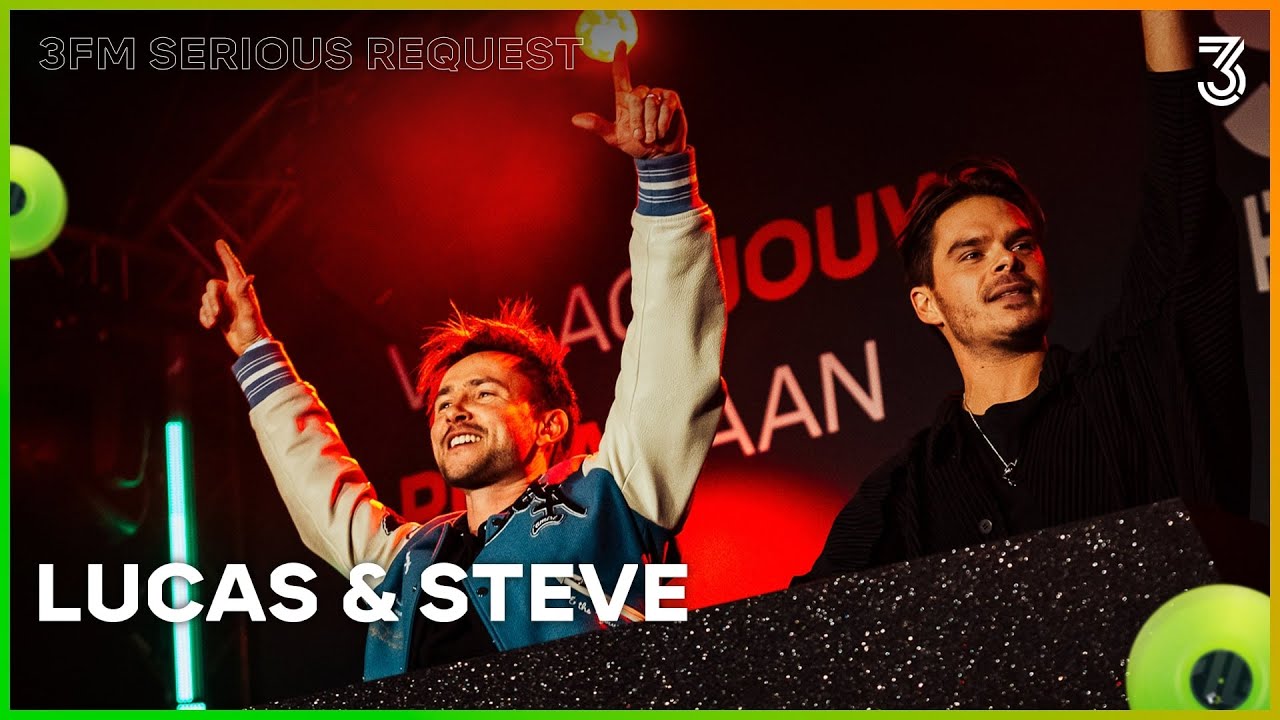 Lucas & Steve live met een DJ-set | 3FM Serious Request 2023 | NPO 3FM ...