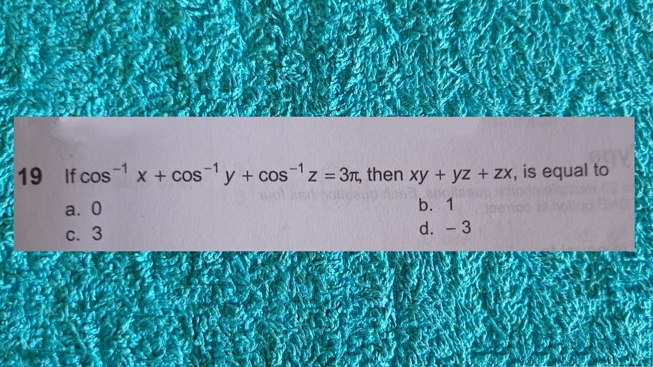 cos^-1x + cos^-1y +cos^-1z = 3pai - YouTube