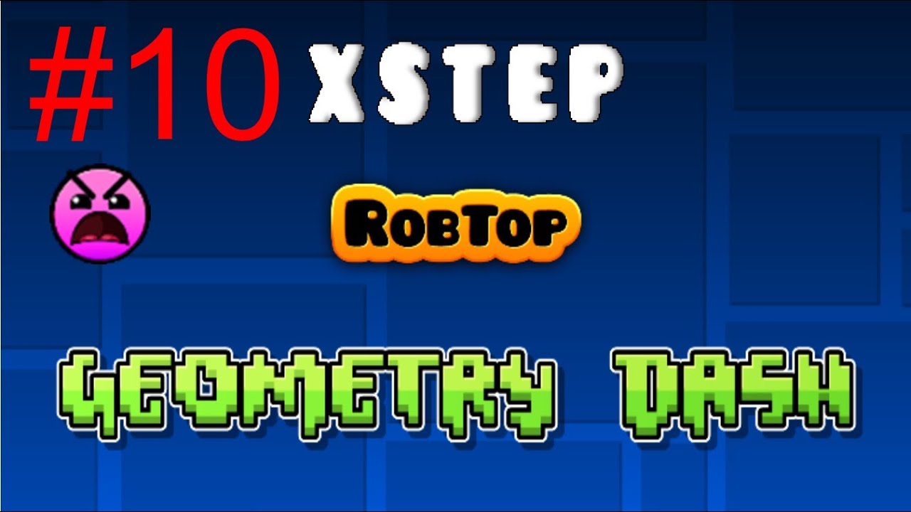 Geometry dash #10 - Xstep - YouTube