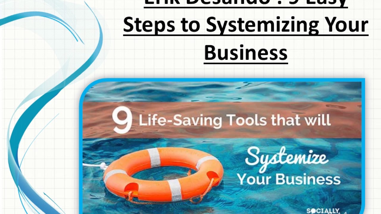 Erik Desando ! 9 Easy Steps To Systemizing Your Business - YouTube