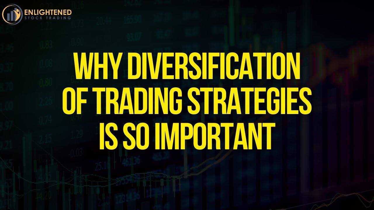 Why Diversification Of Trading Strategies Is So Important - YouTube