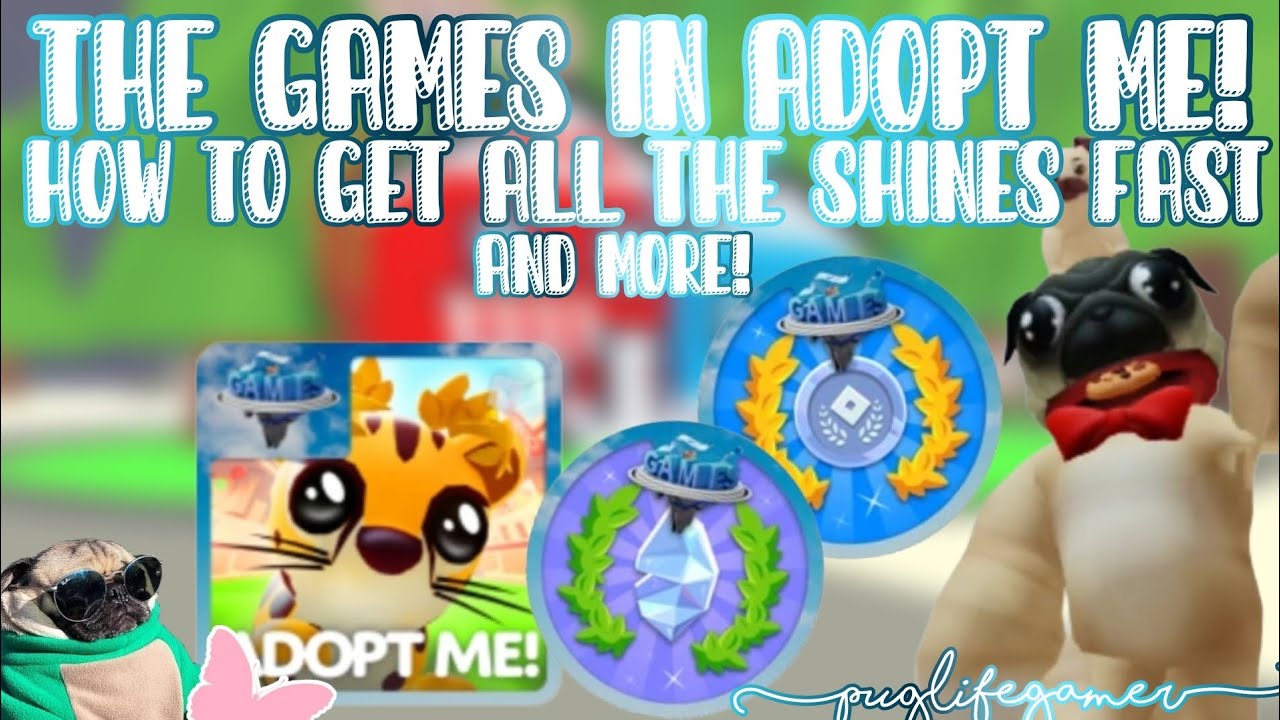 🌸THE GAMES IN ADOPT ME! HOW TO GET ALL THE NEW SHINES FAST AND MORE ON ...