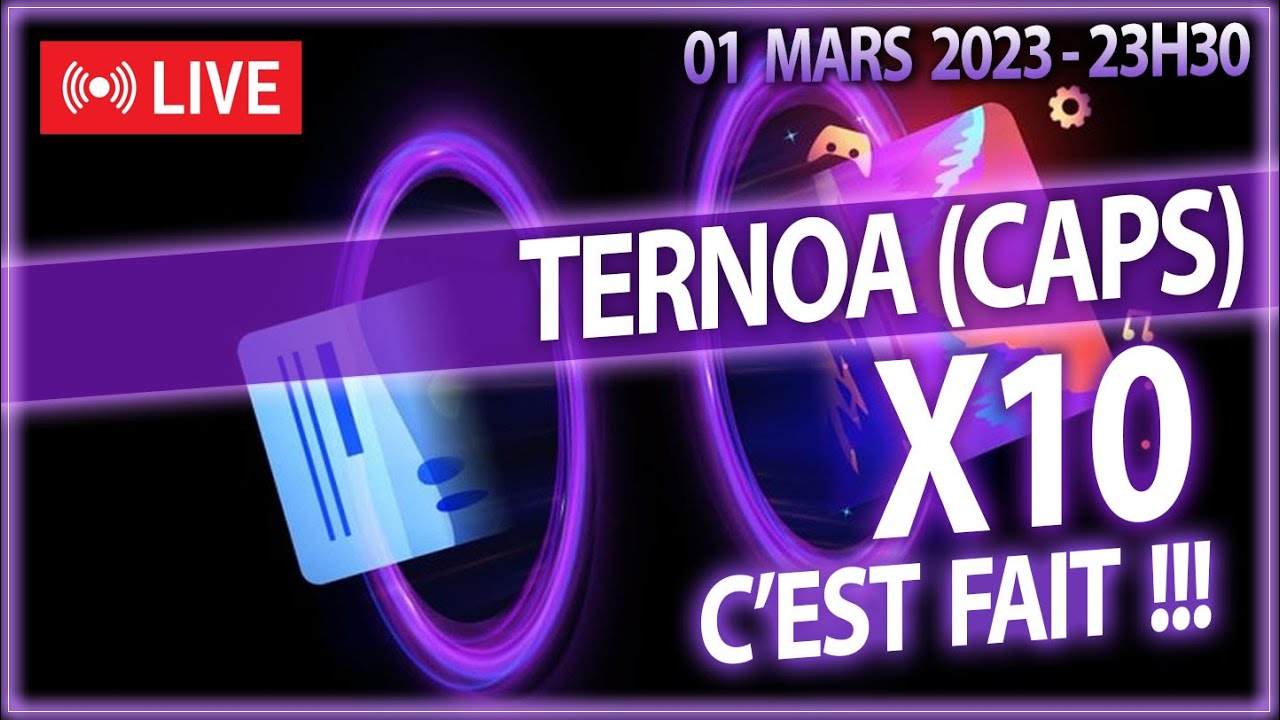 🚀 TERNOA crypto CAPS - X10 c'est fait !!! Analyse en LIVE 🚀 - YouTube