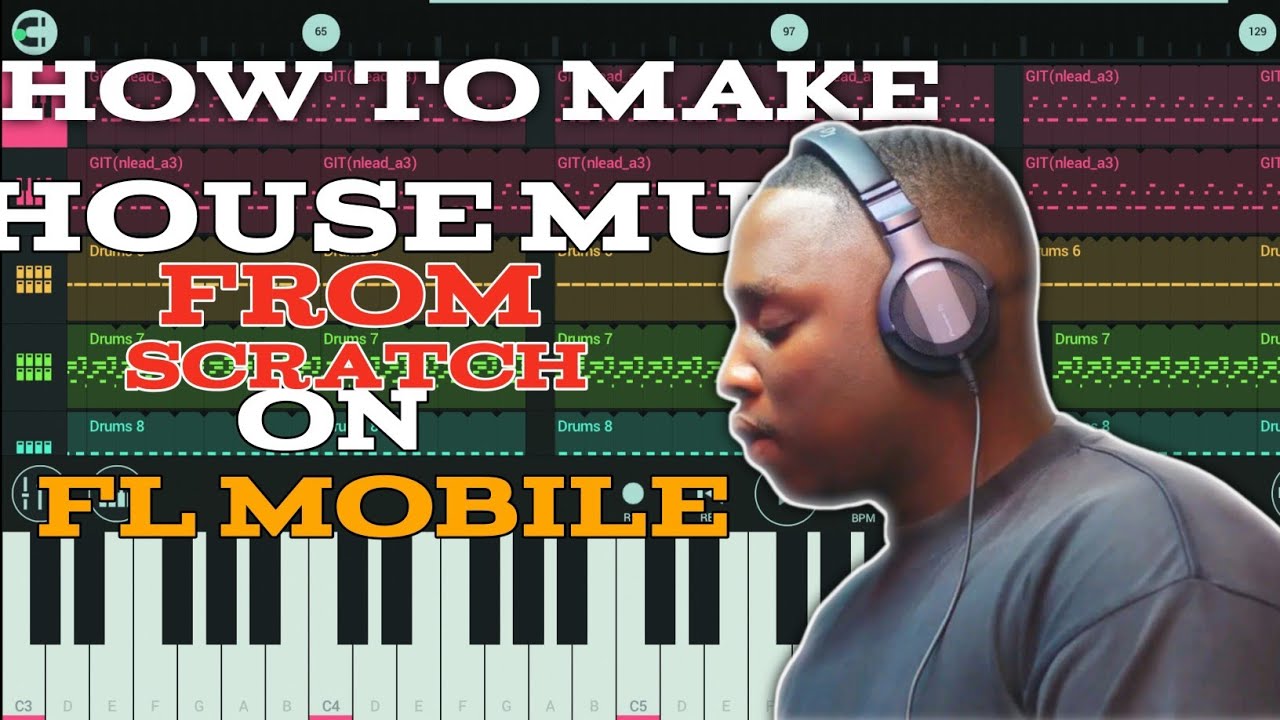 How To Make House Music From Scratch On FL Studio Mobile Tutorial - YouTube