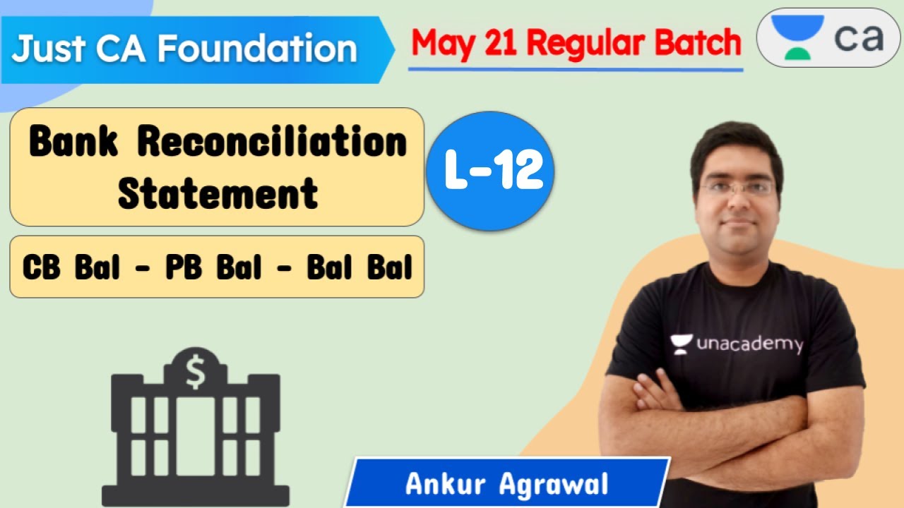 L12: Bank Reconciliation Statement | CB Bal - PB Bal - Bal Bal | JUST ...