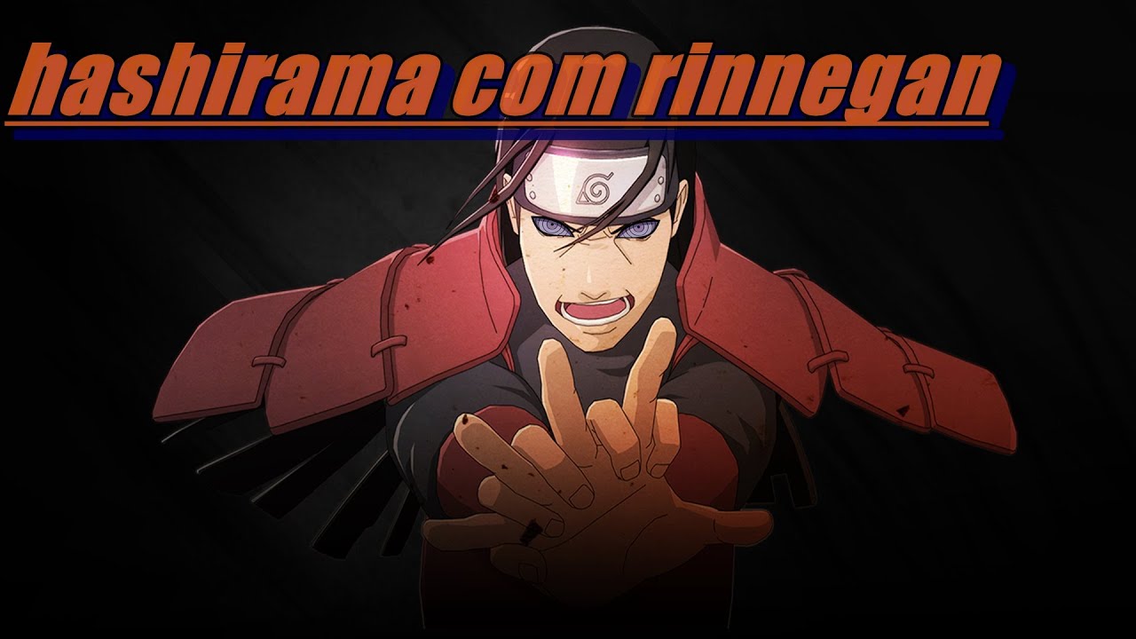 Como seria o Hashirama com Rinnegan? - YouTube
