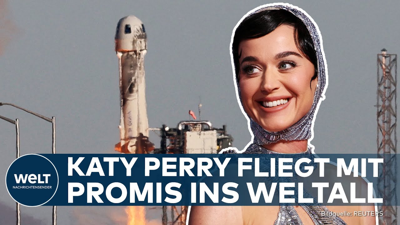 AB IN DEN ORBIT: Katy Perry startet mit Blue Origin-Raumkapsel und ...