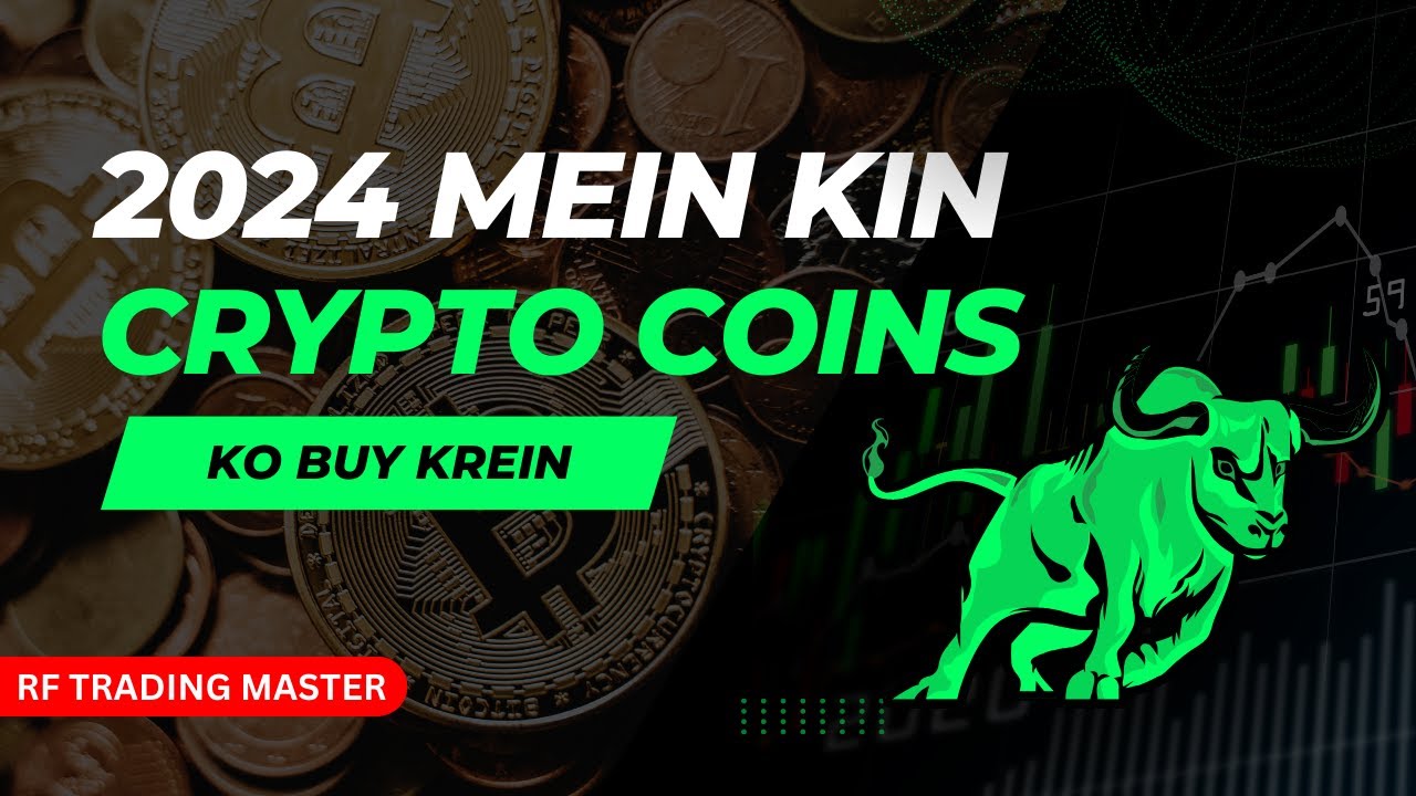 2024 Mein Kun Sey Crypto Coins Buy Karein? Must Watch Video for Crypto Traders - YouTube