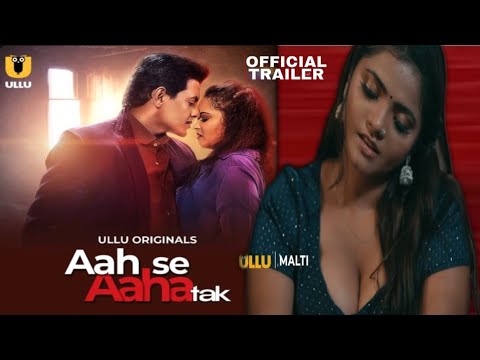 AAH SE AAHA TAK - Official Trailer ! Ullu App ! Bharti Jha New Web Series - YouTube