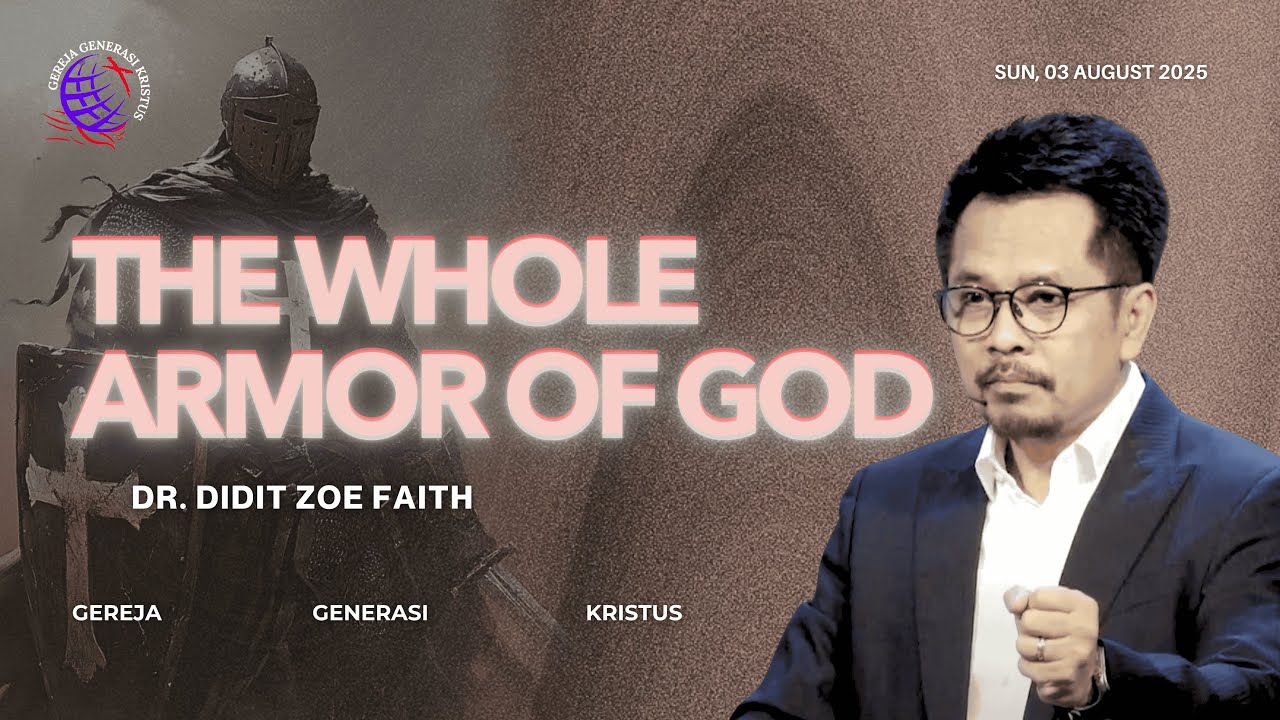 THE WHOLE ARMOR OF GOD | DR. DIDIT ZOE FAITH | 03-08-2025 | GGK-THE ...