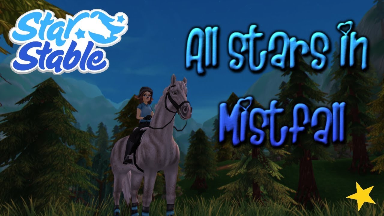 All The Stars In Mistfall - Star Stable Online - YouTube