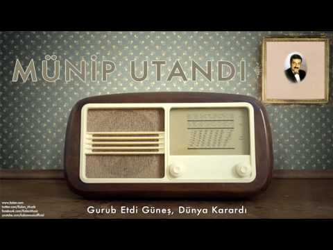 Münip Utandı - Gurub Etdi Güneş … [  Münip Utandı © 1997 Kalan Müzik ]