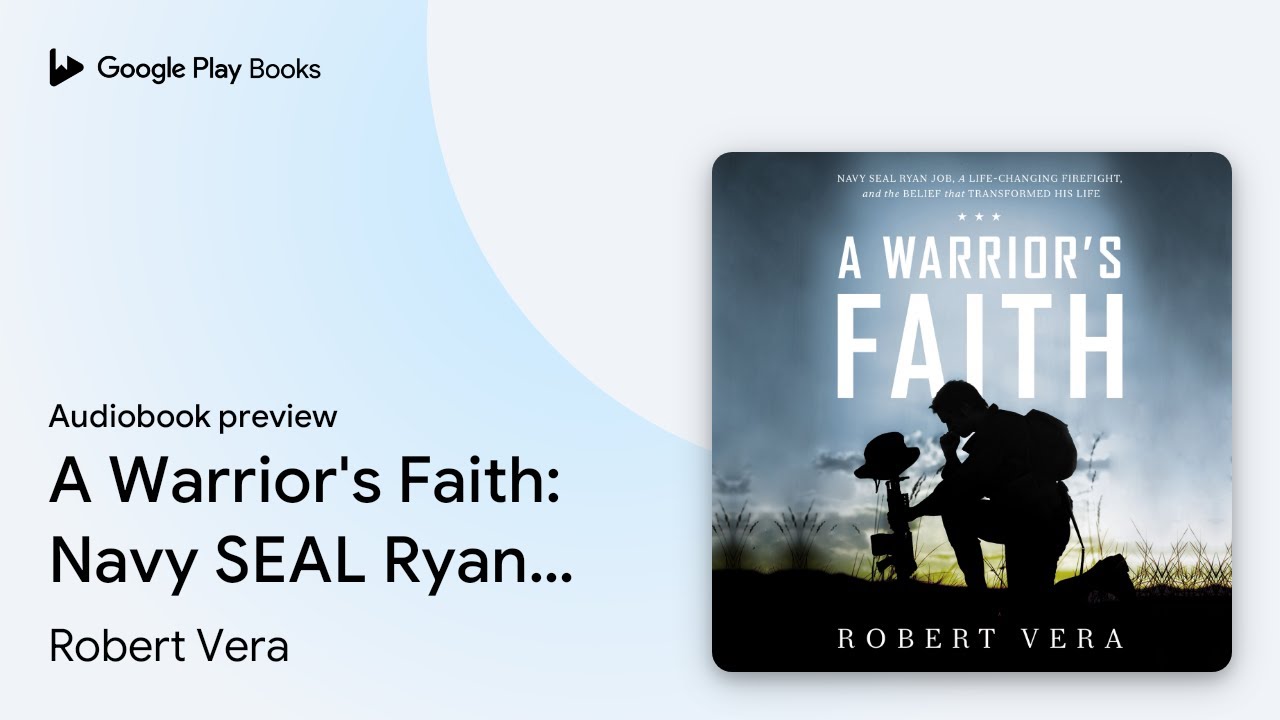 A Warrior's Faith: Navy SEAL Ryan Job, a… by Robert Vera · Audiobook ...